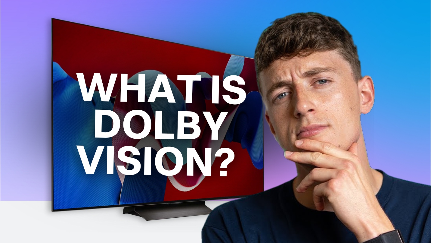 Beginners Guide to Dolby Vision & HDR: Everything You Need To Know